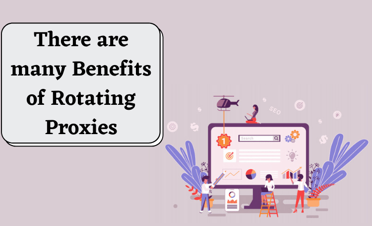 Why Rotating Proxies Are Best And Why To Use Them Proxiesforrent